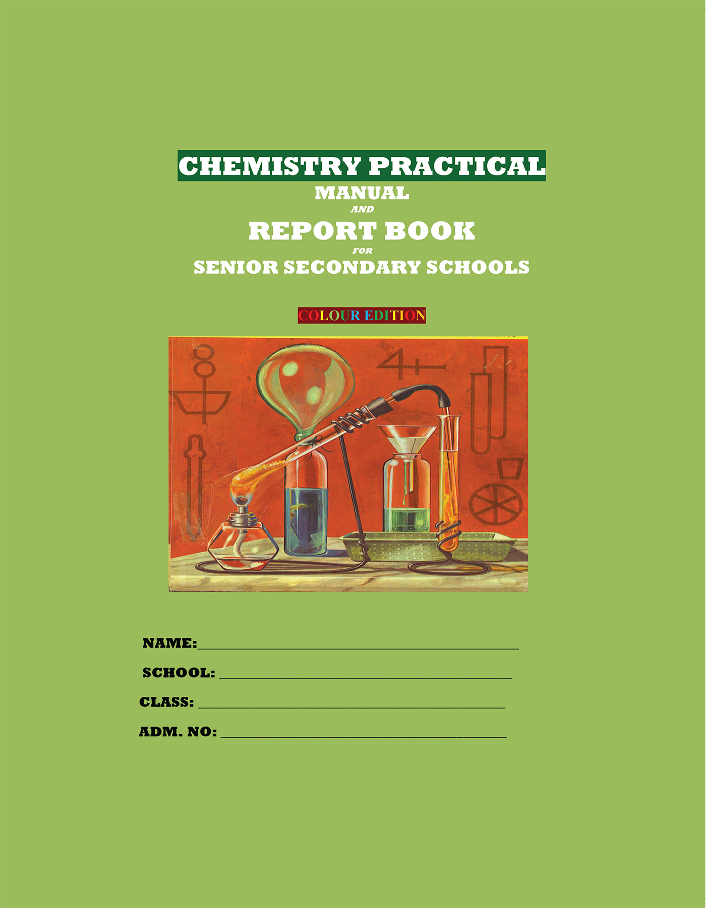 CHEMISTRY PRACTICAL MANUAL AND REPORT BOOK FOR SENIOR SECONDARY SCHOOLS ...