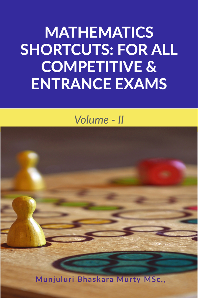 MATHEMATICS SHORTCUTS: FOR ALL COMPETITIVE & ENTRANCE EXAMS