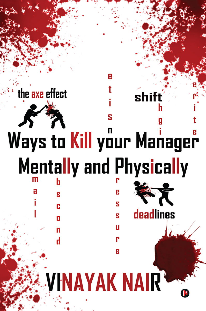 Ways to Kill Your Manager Mentally and Physically