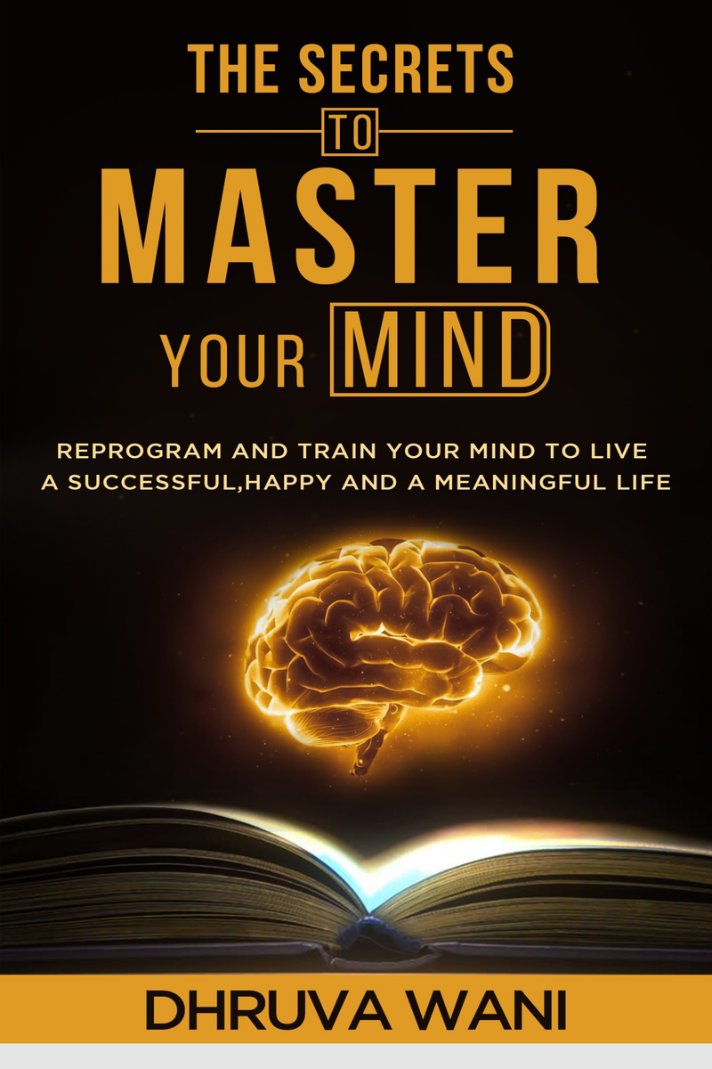 The Secrets To Master Your Mind