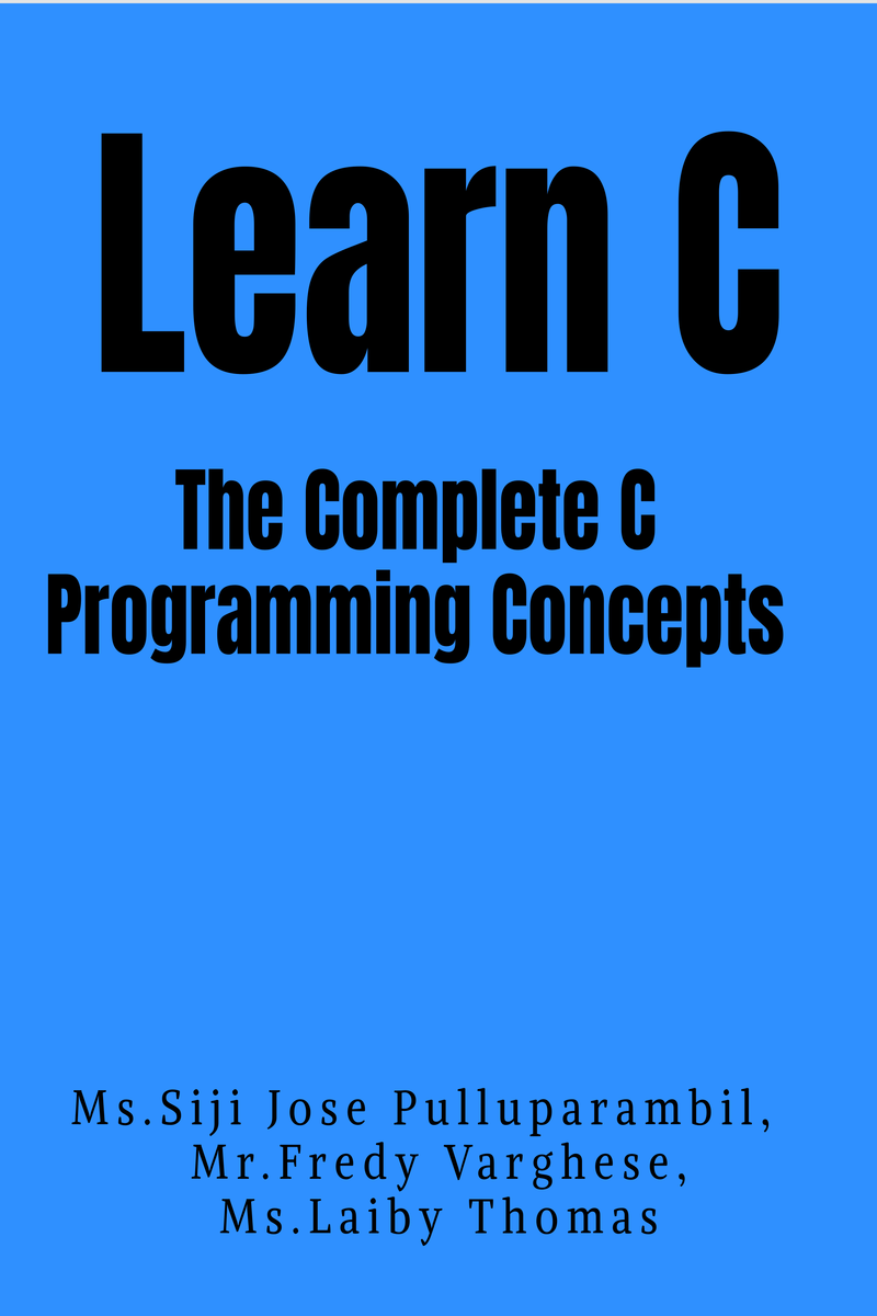 Learn C -The Complete C programming Concepts