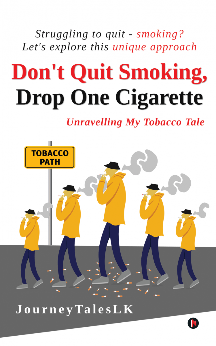 Don't Quit Smoking, Drop One Cigarette