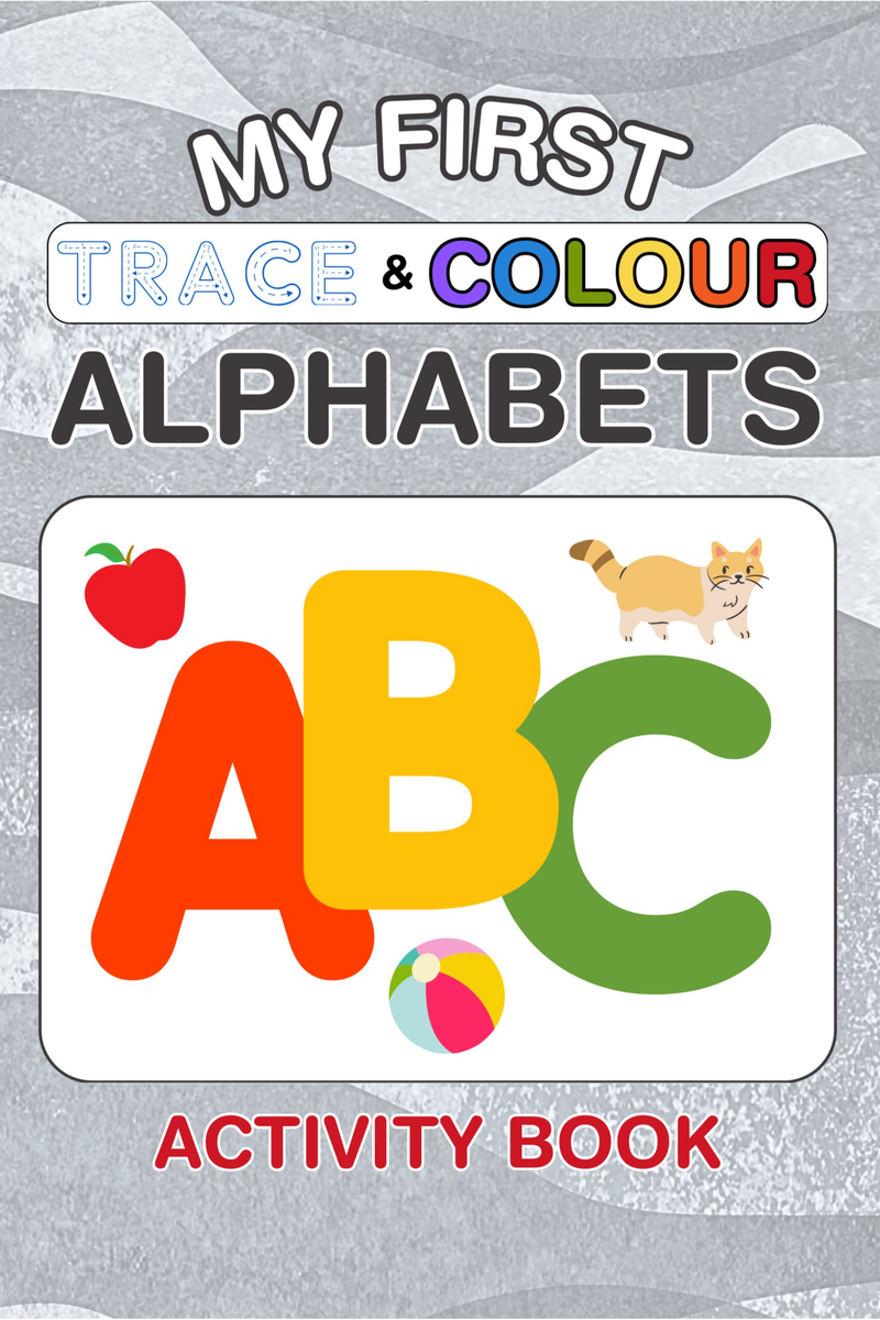 My First Trace & Colour Alphabets Activity Book