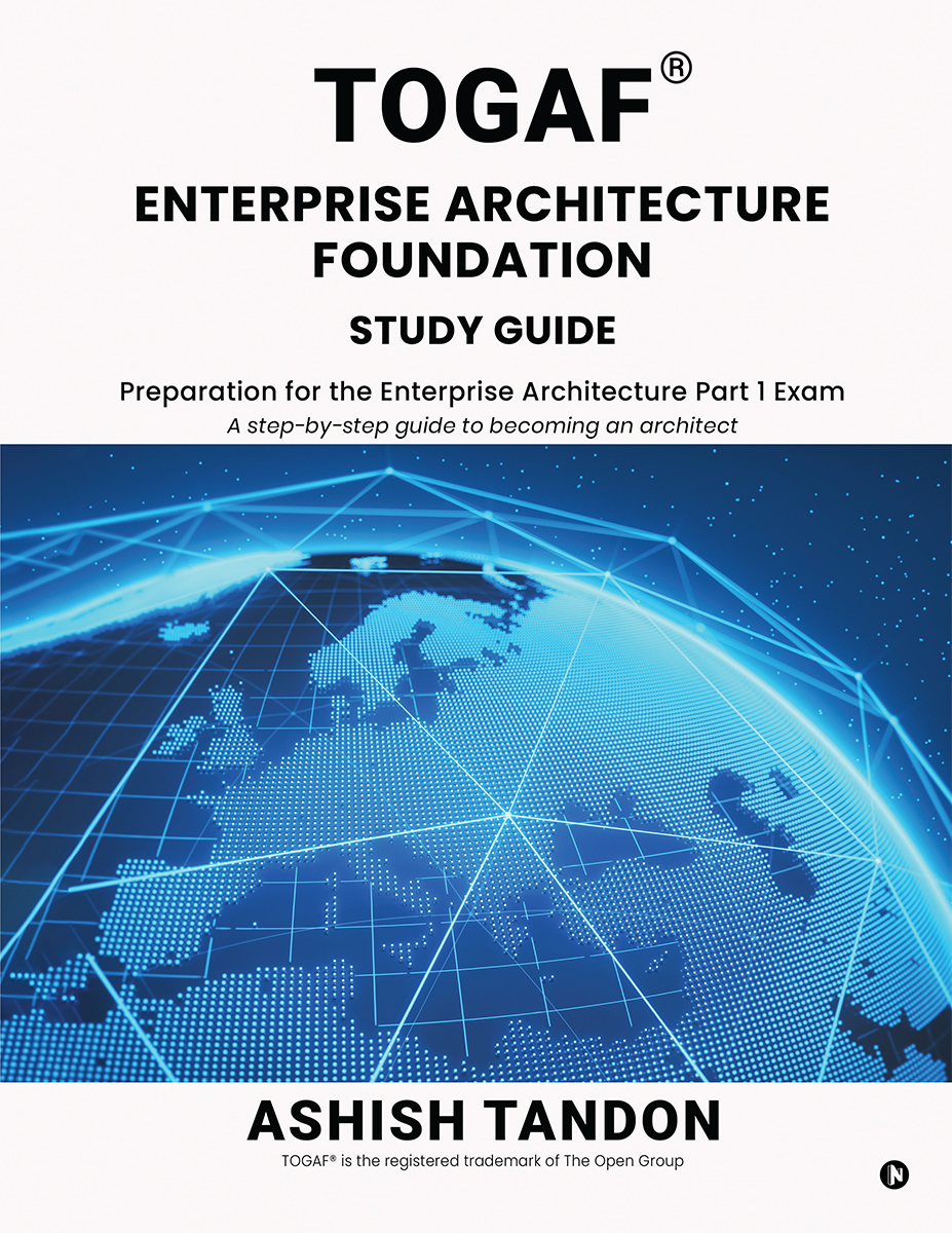 TOGAF® Enterprise Architecture Foundation Study Guide